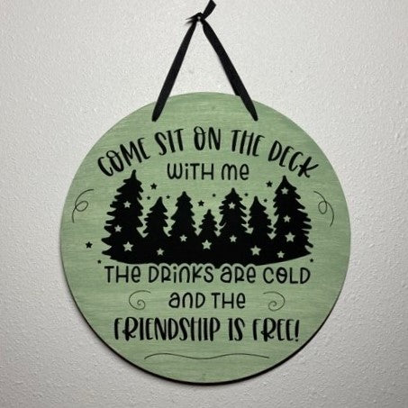 Come Sit on the Deck with me, Round Sign – Happy Craft Designs